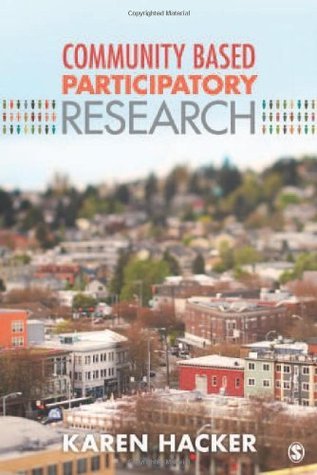 Community-Based Participatory Research by Karen A. Hacker | Goodreads