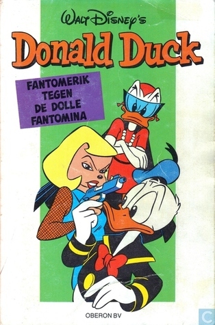 Donald Duck: Fantomerik tegen de dolle Fantomina by Walt Disney Company ...