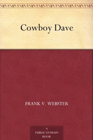 Cowboy Dave by Frank V. Webster | Goodreads
