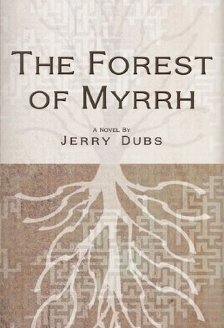The Forest of Myrrh (Imhotep #3) by Jerry Dubs | Goodreads