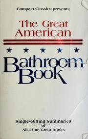 The Great American Bathroom Book, Volume 1: Single-Sitting Summaries of ...