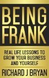 Being Frank by Richard J. Bryan | Goodreads
