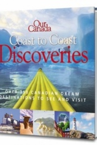 Our Canada: Coast to Coast Discovers by Reader's Digest Association ...
