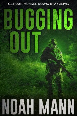 Bugging Out (Bugging Out, #1) by Noah Mann | Goodreads