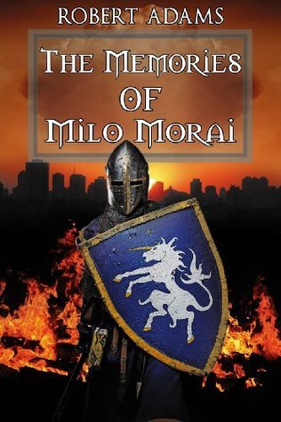 The Memories Of Milo Morai (Horseclans) by Robert Adams | Goodreads