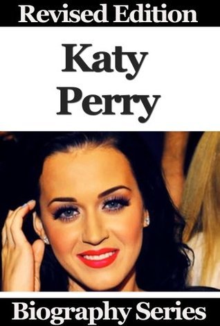 Katy Perry by Biography Series | Goodreads