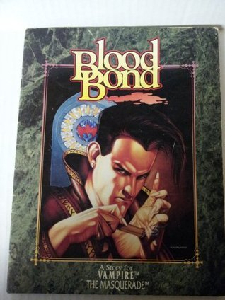 Blood Bond: A Story for Vampire; The Masquerade by Josh Timbrook ...