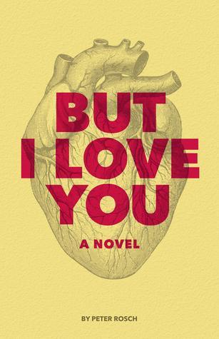 But I Love You by Peter Rosch | Goodreads