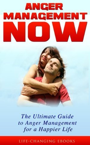 ANGER MANAGEMENT: Anger Management NOW – The Ultimate Guide to Anger ...
