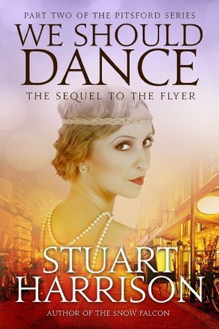 We Should Dance (Pitsford Series #2) by Stuart Harrison | Goodreads