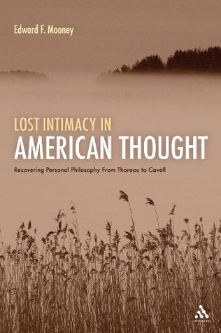 Lost Intimacy in American Thought: Recovering Personal Philosophy From ...