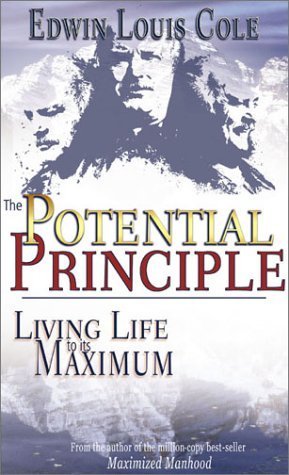 The Potential Principle: Living Life to Its Maximum by Edward Cole ...