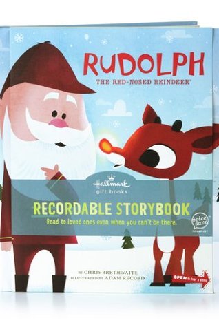 Rudolph the Red-nosed Reindeer by Chris Brethwaite | Goodreads