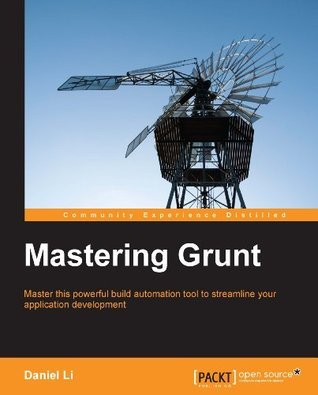 Mastering Grunt by Daniel Li | Goodreads