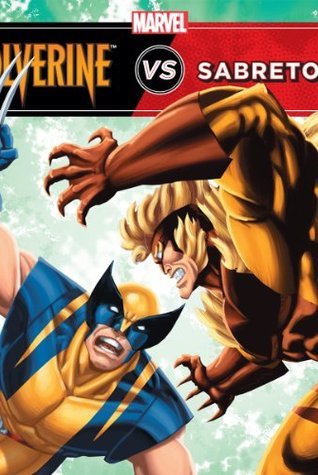 Wolverine vs. Sabretooth by Marvel Comics | Goodreads