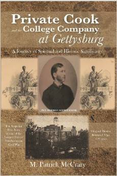 Private Cook and the College Company at Gettysburg by M. Patrick ...