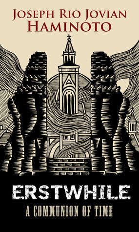 Erstwhile: A Communion of Time by Rio Haminoto | Goodreads