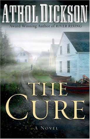 The Cure by Athol Dickson | Goodreads