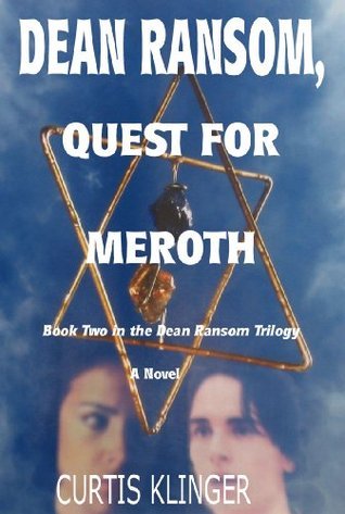 Dean Ransom, Quest for Meroth by Curtis Klinger | Goodreads