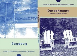 Detachment and Enabling: Seven Simple Steps by Judith M. Knowlton ...