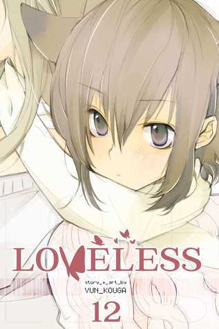 Loveless, Volume 12 by Yun Kouga | Goodreads