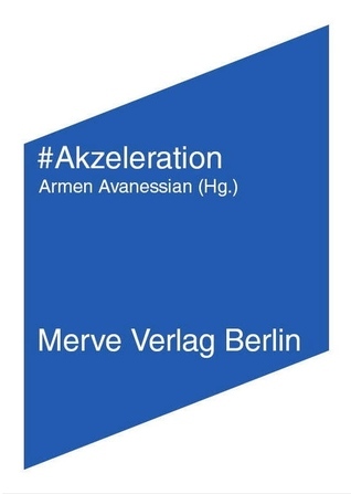 #Akzeleration by Armen Avanessian | Goodreads