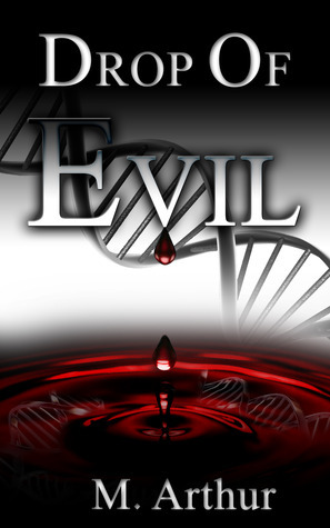Drop of Evil by M. Arthur | Goodreads