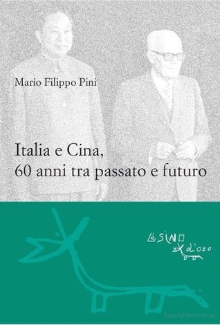 Italia e Cina, 60 anni tra passato e futuro (Le gerle Vol. 5) by Mario ...