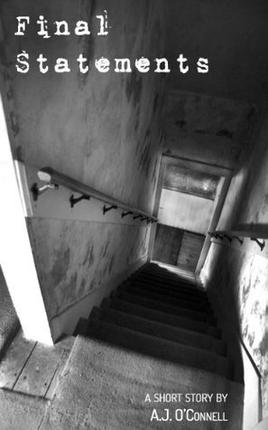 Final Statements by A.J. O'Connell | Goodreads