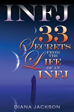 INFJ: 33 Secrets From The Life of an INFJ by Diana Jackson(2) | Goodreads