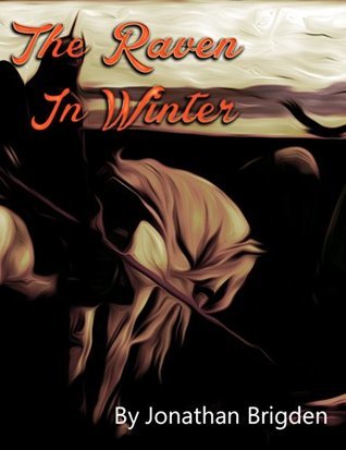 The Raven in Winter (A Short Story) by Jonathan Brigden | Goodreads