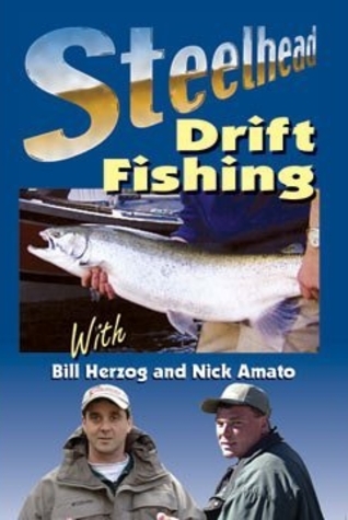 Steelhead Drift Fishing by Bill Luch | Goodreads