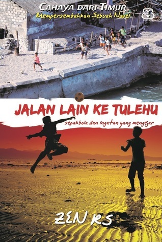Jalan Lain ke Tulehu by Zen RS | Goodreads