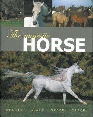 The Majestic Horse by Bob Langrish | Goodreads