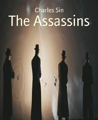 The Assassins by Charles Sin | Goodreads