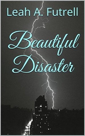 Beautiful Disaster (Finding Solid Ground Book 1) by Leah A. Futrell ...