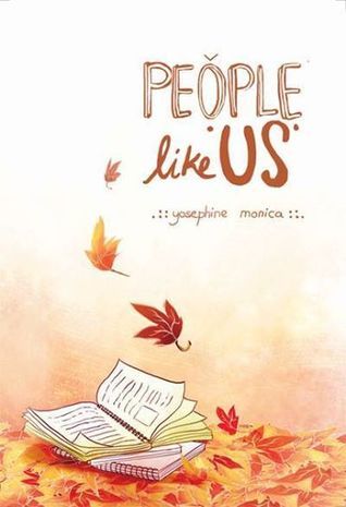 People Like Us by Yosephine Monica | Goodreads