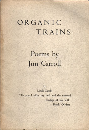Organic Trains - Poems by Jim Carroll by Jim Carroll | Goodreads