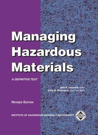 Managing Hazardous Materials: A Definitive Text by Jack E. Leonard ...