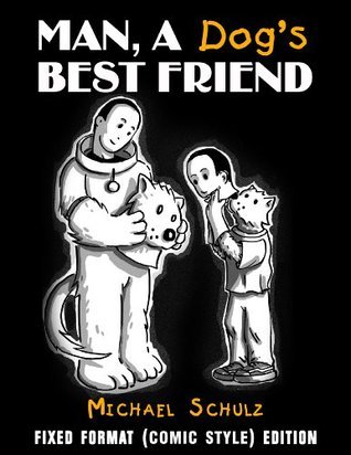 Man, A Dog's Best Friend - Fixed Layout Edition (HD): A Behind the ...