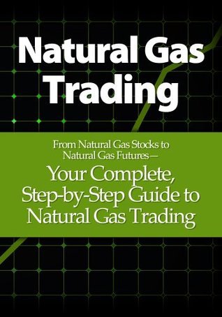 Natural Gas Trading: From Natural Gas Stocks to Natural Gas Futures ...