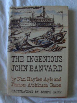 The Ingenious John Banvard by Nan Hayden Agle | Goodreads