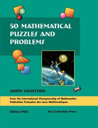 50 Mathematical Puzzles & Problems: Green Collection, Grades 6-12 by ...