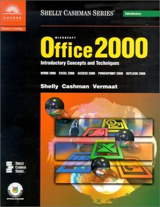 Microsoft Office 2000 Introductory Concepts and Techniques by Gary B ...