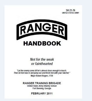 Ranger Handbook: The Official U.S. Army Ranger Handbook SH21-76 ...