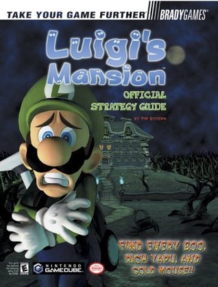 Luigi's Mansion: Official Strategy Guide by Tim Bogenn | Goodreads