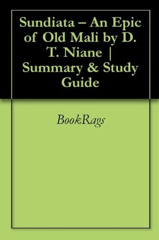 Sundiata - An Epic of Old Mali by D.T. Niane | Summary & Study Guide by ...