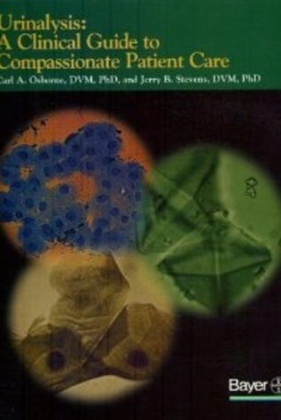Urinalysis: A Clinical Guide to Compassionate Patient Care by Carl A ...
