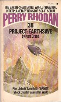 Project : Earthsave (Perry Rhodan #38) by Kurt Brand | Goodreads