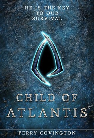 Child Of Atlantis: Ascension (Origins Book 1) by Perry Covington ...